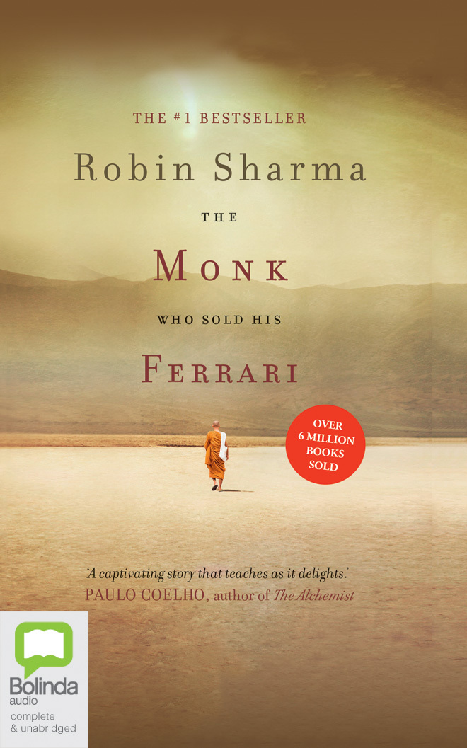 The Monk Who Sold His Ferrari: A Fable About Fulfilling Your Dreams ...