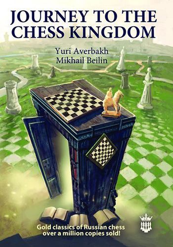 Journey to the Chess Kingdom by Yuri Averbakh | Goodreads
