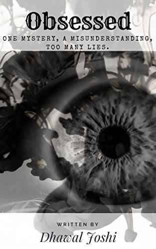 Obsessed: One Mystery, A Misunderstanding, Too Many Lies by Dhawal ...