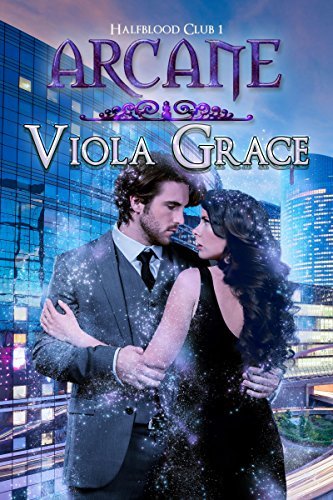 Arcane (Halfblood Club, # 1) by Viola Grace | Goodreads