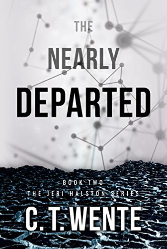 The Nearly Departed (The Halston Series Book 2) by C.T. Wente | Goodreads