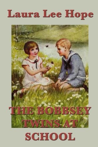 The Bobbsey Twins at School by Laura Lee Hope | Goodreads