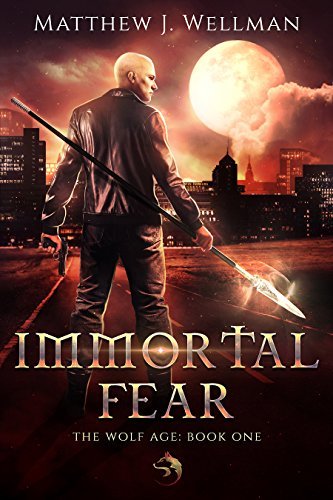 Immortal Fear by Matthew J. Wellman | Goodreads