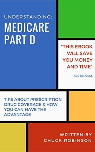 Understanding Medicare Part D by Chuck Robinson | Goodreads