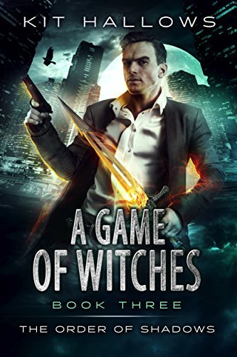A Game of Witches (The Order of Shadows #3) by Kit Hallows | Goodreads
