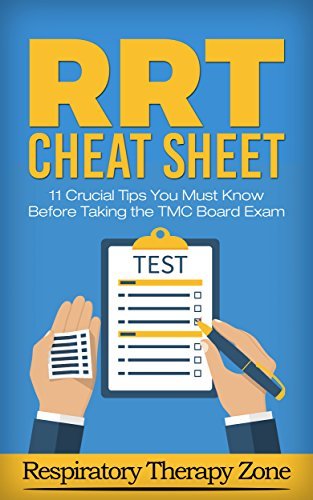 Respiratory Study Guide: RRT Cheat Sheet: Tips and Tricks for Passing ...