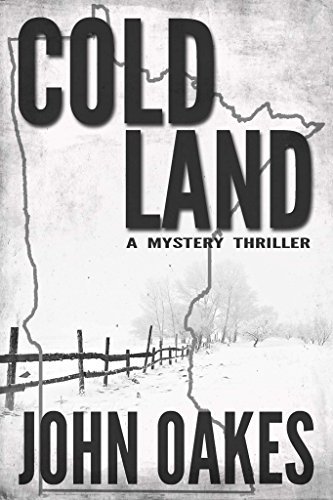 Cold Land: A Mystery Thriller by John Oakes | Goodreads