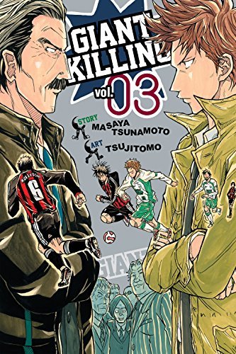 Giant Killing, Vol. 3 by Masaya Tsunamoto | Goodreads