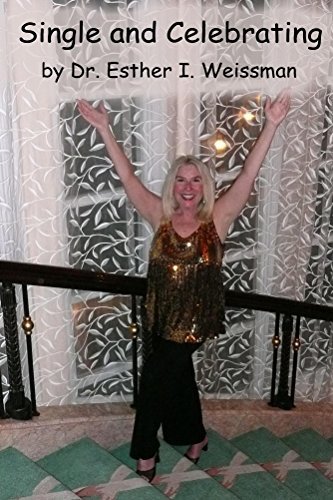 Single and Celebrating by Esther I. Weissman | Goodreads