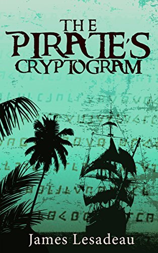 The Pirate's Cryptogram by James Lesadeau | Goodreads