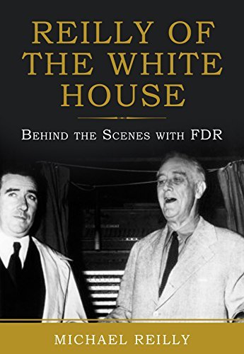 Reilly of the White House by Michael F. Reilly | Goodreads
