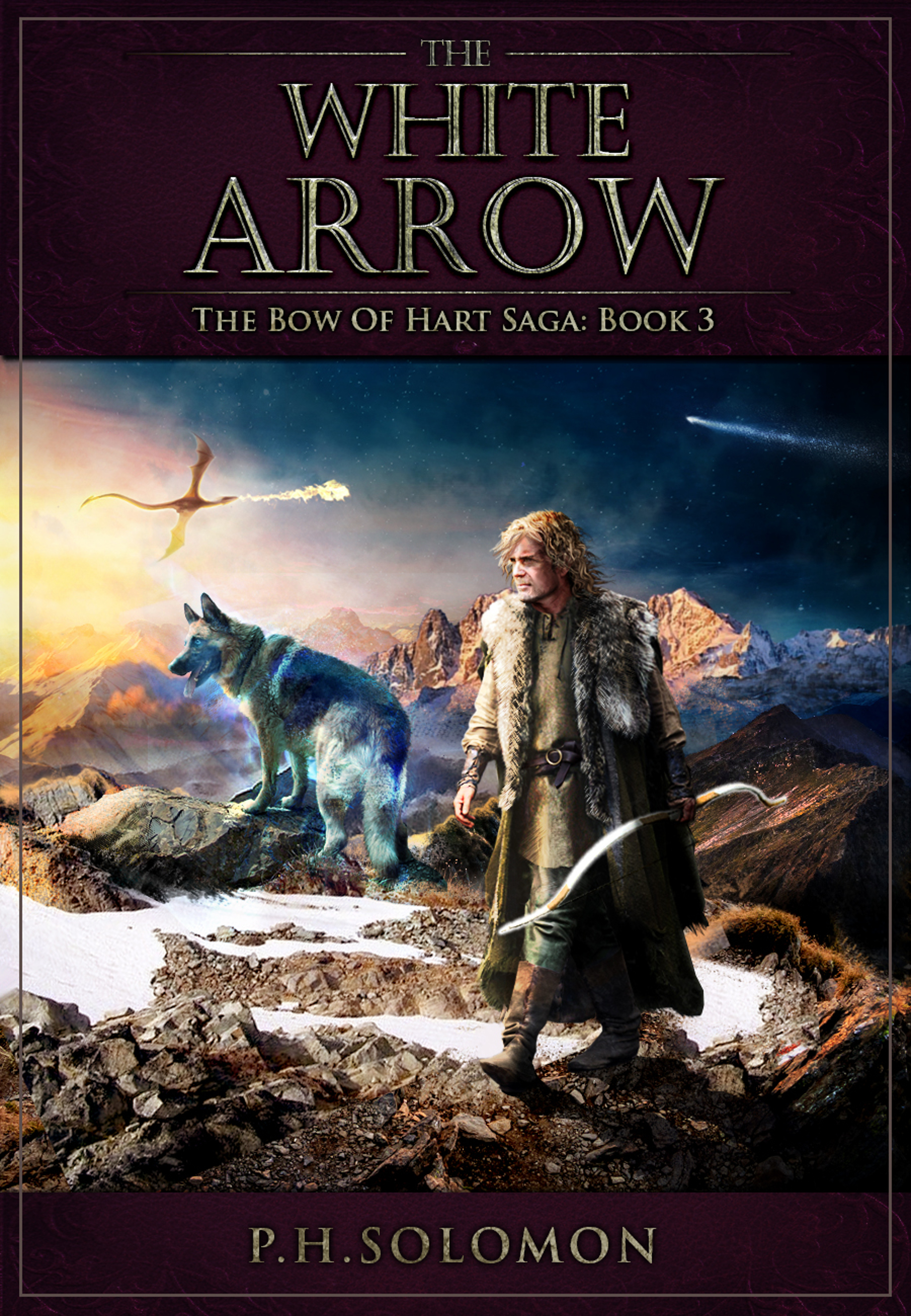 The White Arrow (The Bow of Hart Saga #3) by P.H. Solomon | Goodreads