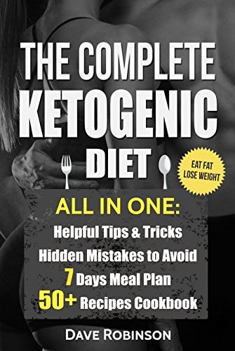 The Complete Ketogenic Diet: Essential Guide For Beginners by Dave Robinson | Goodreads