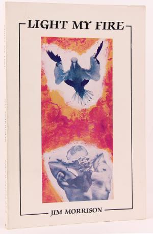 Light My Fire by Jim Morrison | Goodreads