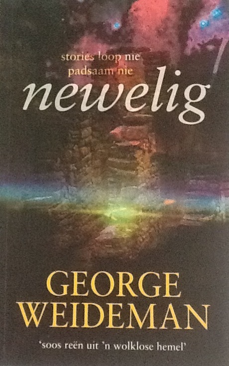 Newelig by George Weideman | Goodreads