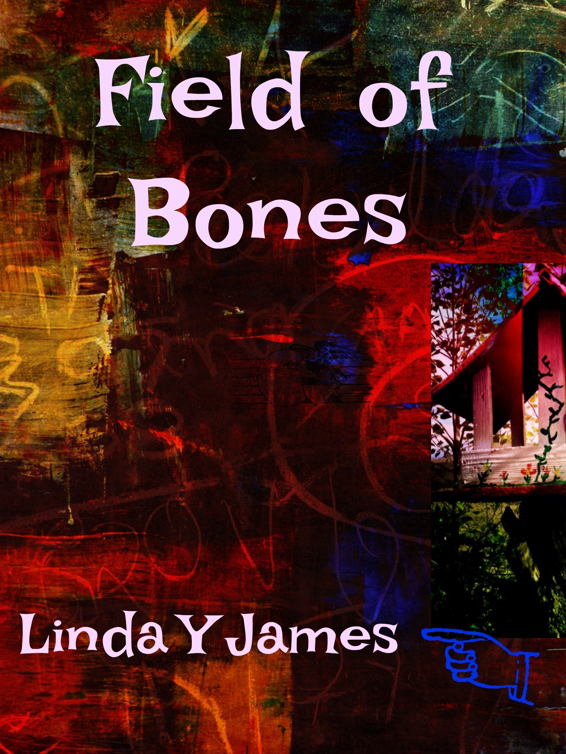 Field Of Bones by Linda Y. James | Goodreads