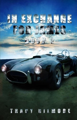 In Exchange for James (In Exchange #2) by Tracy H. Gilmore | Goodreads