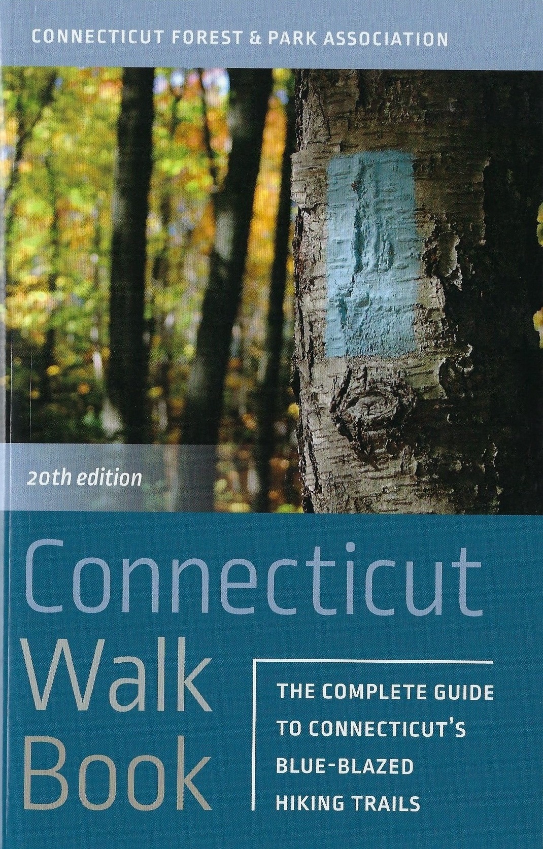 Connecticut Walk Book: The Complete Guide to Connecticut's Blue-Blazed ...