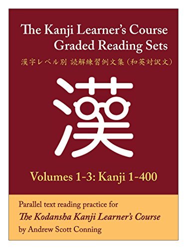 Kanji Learner's Course Graded Reading Sets, Combined Vols. 1-3: Kanji 1-400 by Andrew Scott ...