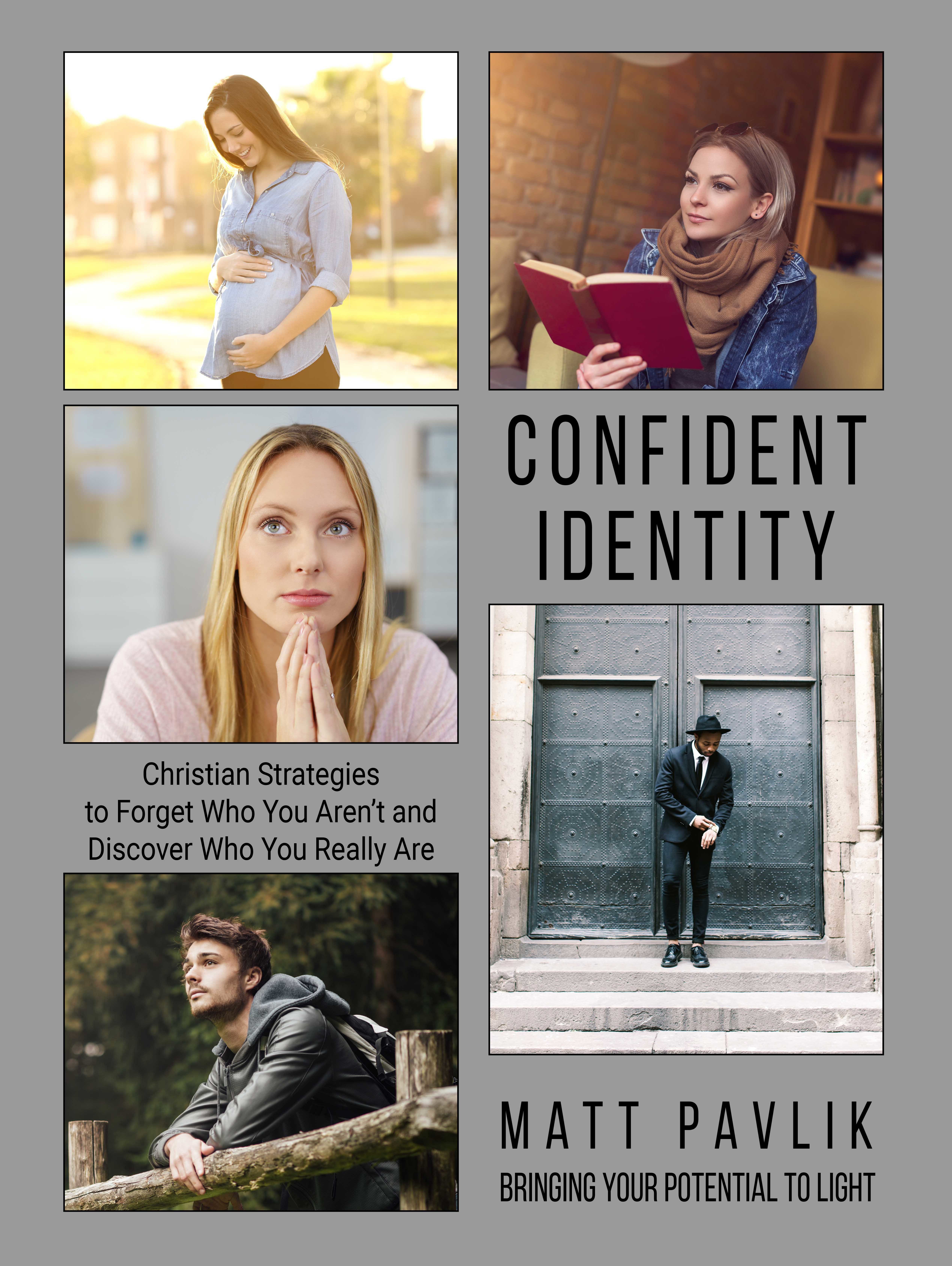 Confident Identity: Christian Strategies to Forget Who You Aren't and ...