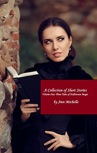 A Collection of Short Stories, Volume One: Three Tales of Halloween ...