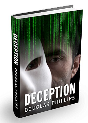 Deception: An Action Thriller Novel by Douglas Phillips | Goodreads