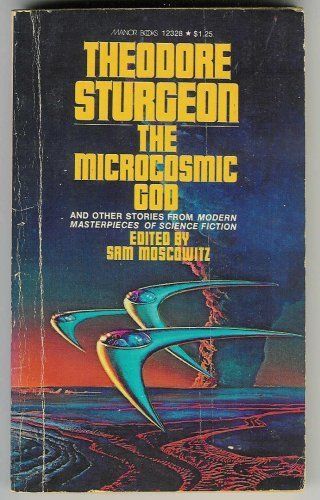 The Microcosmic God by Sam Moskowitz | Goodreads