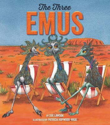 The Three Emus by Sue Lawson | Goodreads