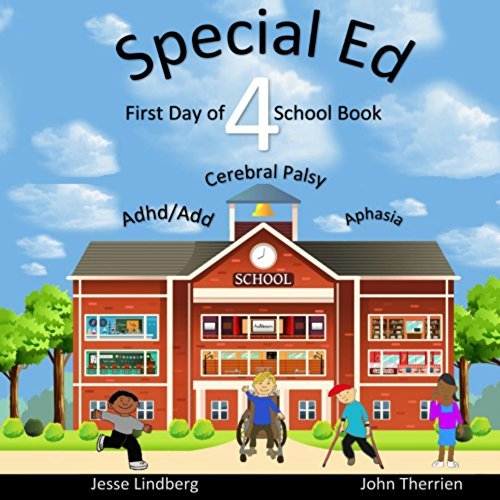 Special Ed First Day Of School Book 5: Cerebral Palsy, Aphasia, Adhd ...