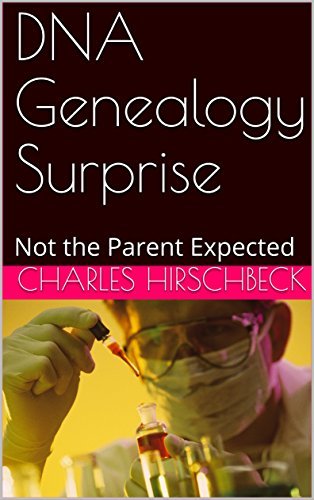 DNA Genealogy Surprise: Not the Parent Expected by Steven Charles ...