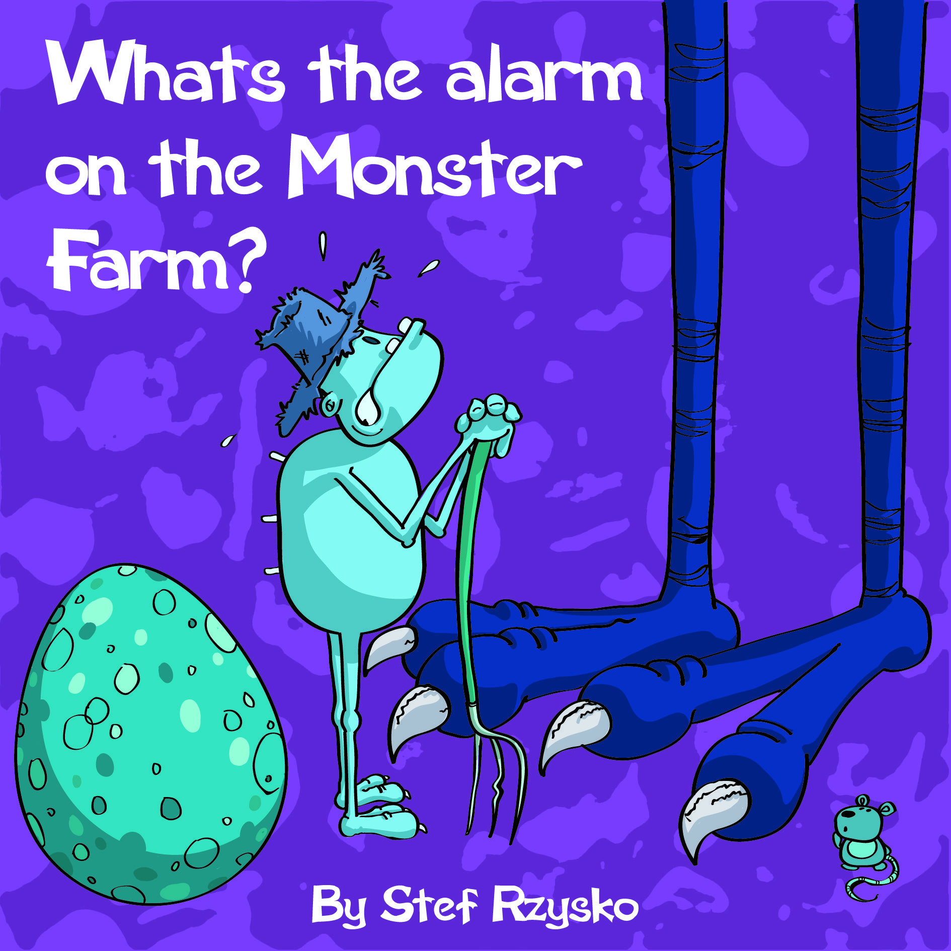 What's the alarm on the Monster Farm? by Stef Rzysko | Goodreads