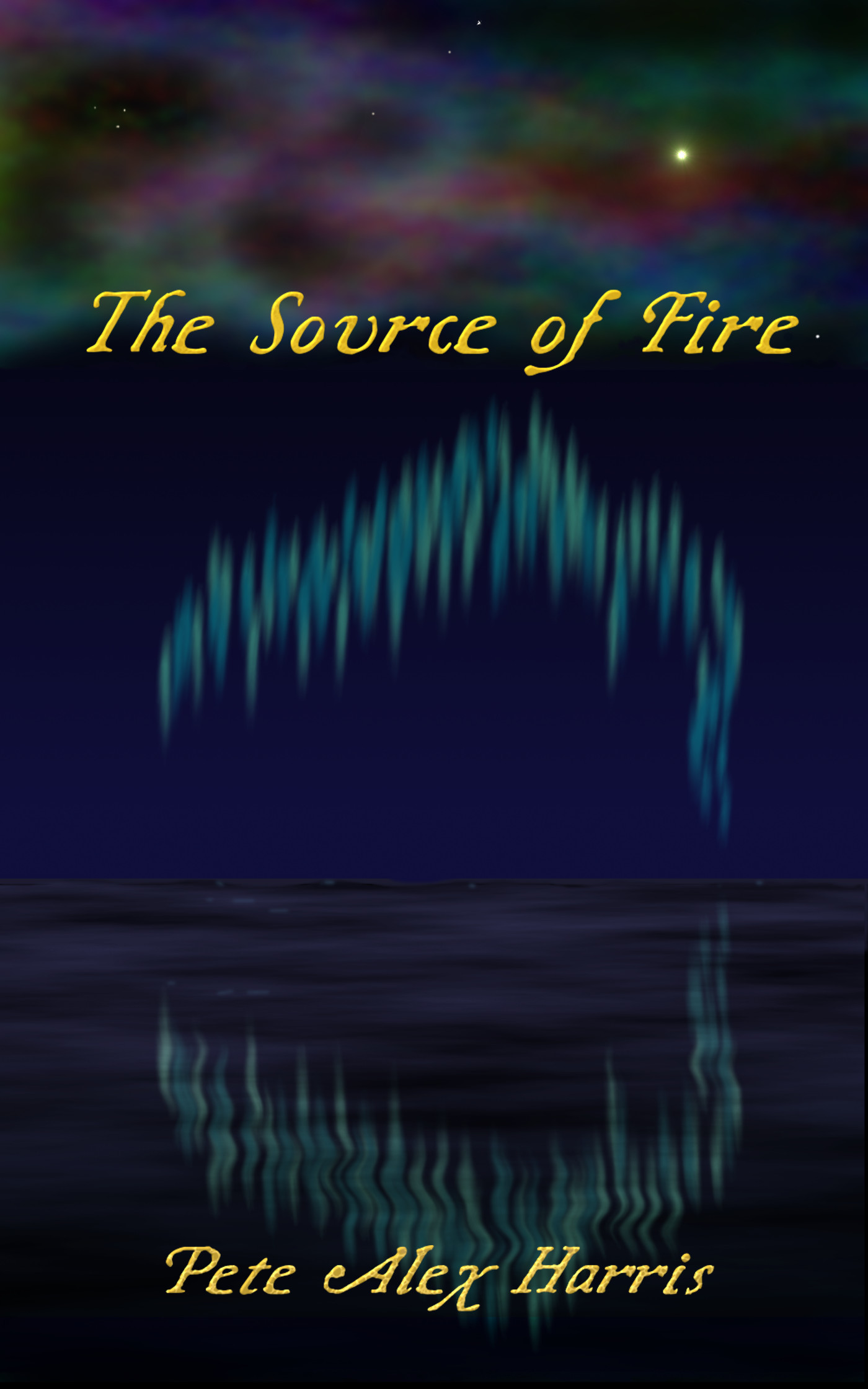 The Source of Fire by Pete Alex Harris | Goodreads