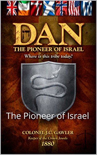 Dan: The Pioneer of Israel by J.C. Gawler | Goodreads