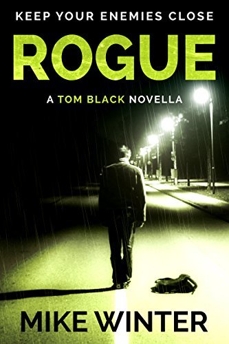 Rogue: A Tom Black Novella #2 (Tom Black Series) by Mike Winter | Goodreads