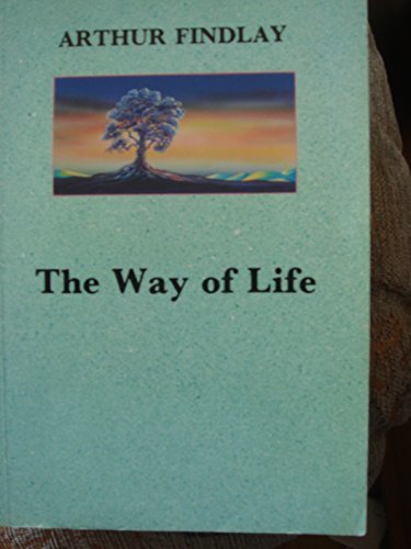 Way of Life by Arthur Findlay | Goodreads