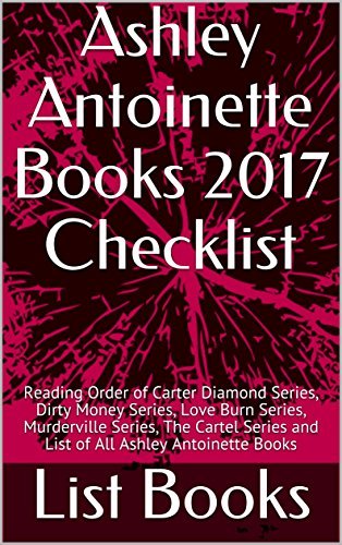 Ashley Antoinette Books 2017 Checklist: Reading Order of Carter Diamond Series, Dirty Money ...