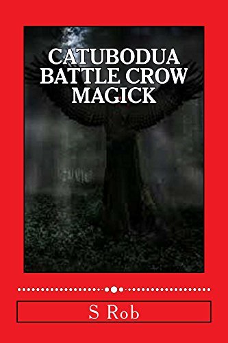 Catubodua Battle Crow Magick by S. Rob | Goodreads