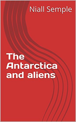 The Antarctica and aliens by Niall Semple | Goodreads