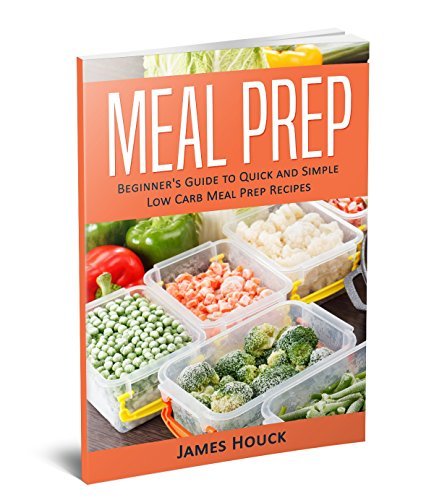 Meal Prep: Meal Prep Cookbook: Beginner's Guide to Quick and Simple Low ...