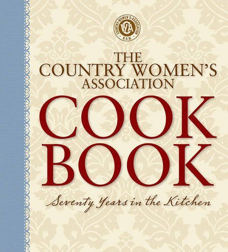 The Country Womens Association Cookbook by Country Women's Association ...