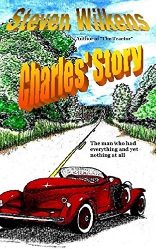 Charles' Story by Steven Wilkens | Goodreads
