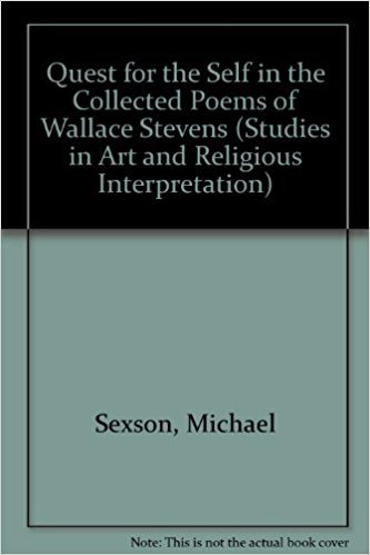 Quest of Self in the Collected Poems of Wallace Stevens by Michael ...