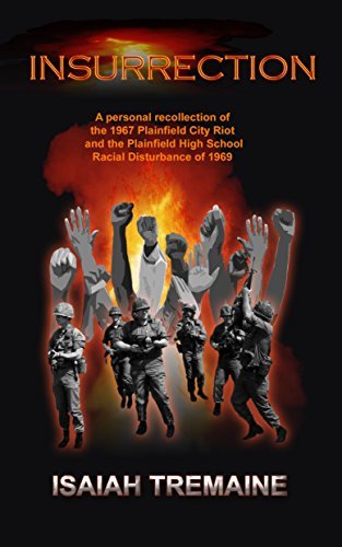 Insurrection: The Plainfield City Riot and the Plainfield High School ...