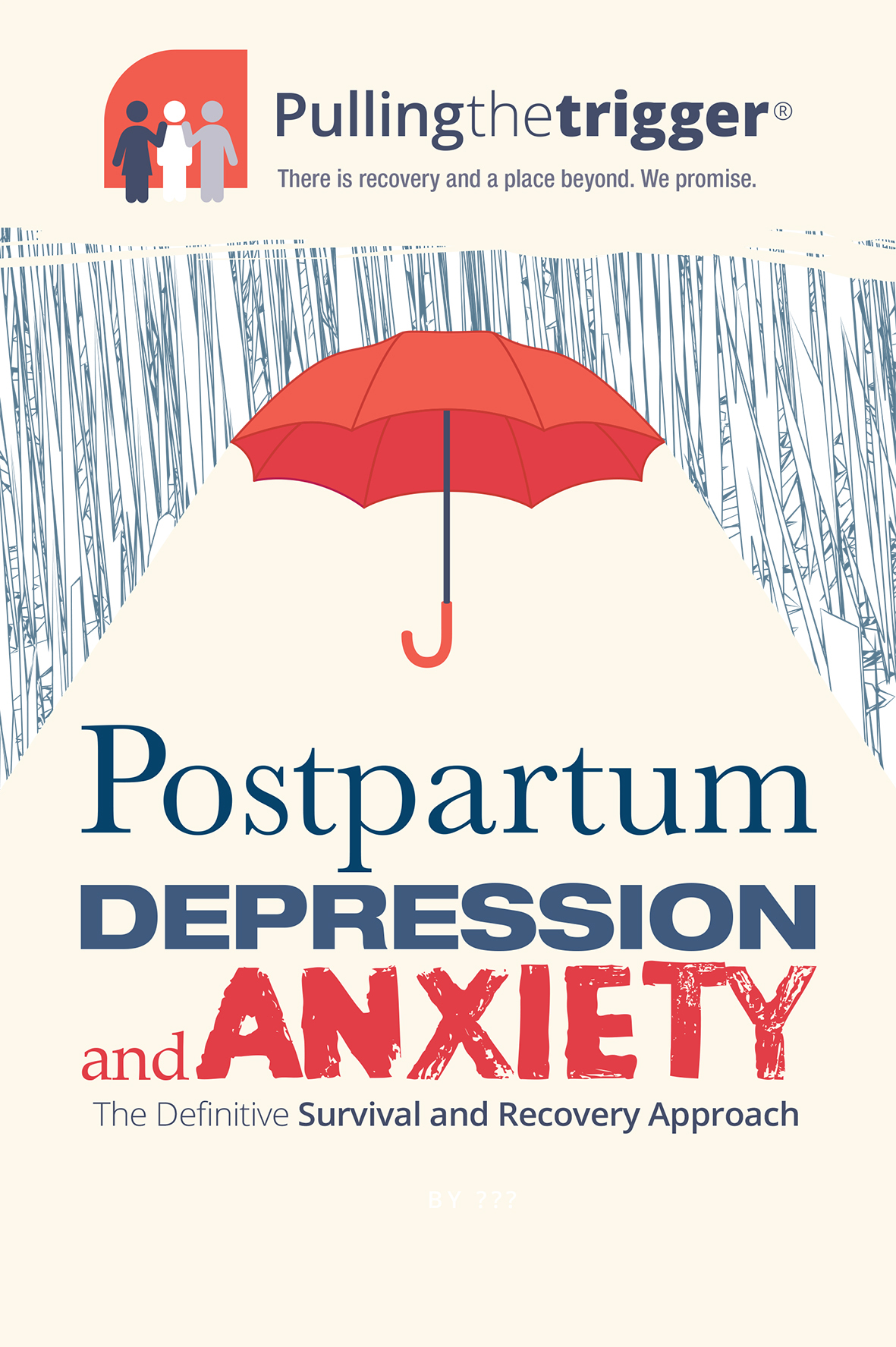 Postpartum Depression and Anxiety: The Definitive Survival and Recovery ...