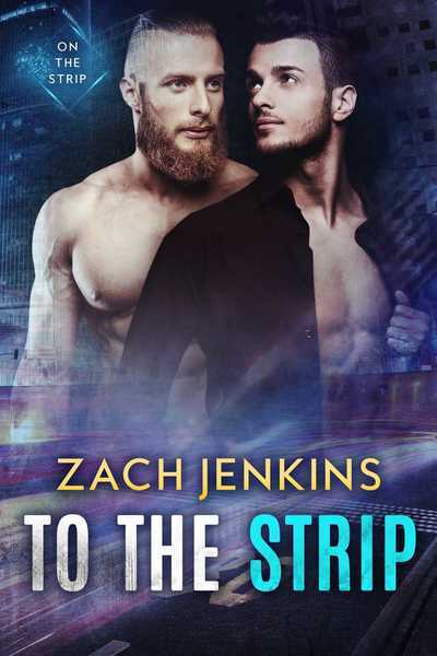 To The Strip (On The Strip) by Zach Jenkins | Goodreads