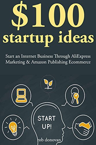 $100 Start Up Ideas: Start an Internet Business Through AliExpress ...