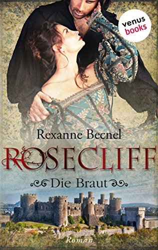Rosecliff - Band 1: Der Ritter und die zarte Lady: Roman by Rexanne ...