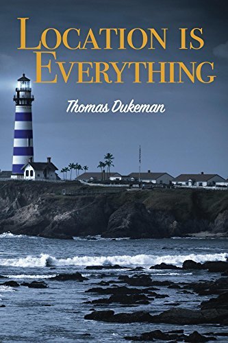 Location is Everything by Thomas Dukeman | Goodreads