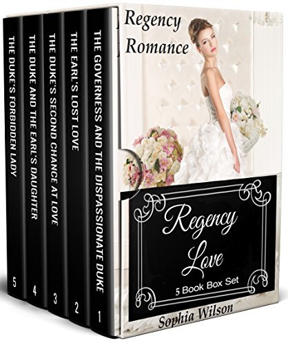 Regency Love: 5 Book Boxed Set by Sophia Wilson | Goodreads