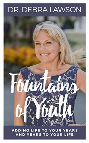 Fountains of Youth: Adding Life to Your Years and Years to Your Life by ...
